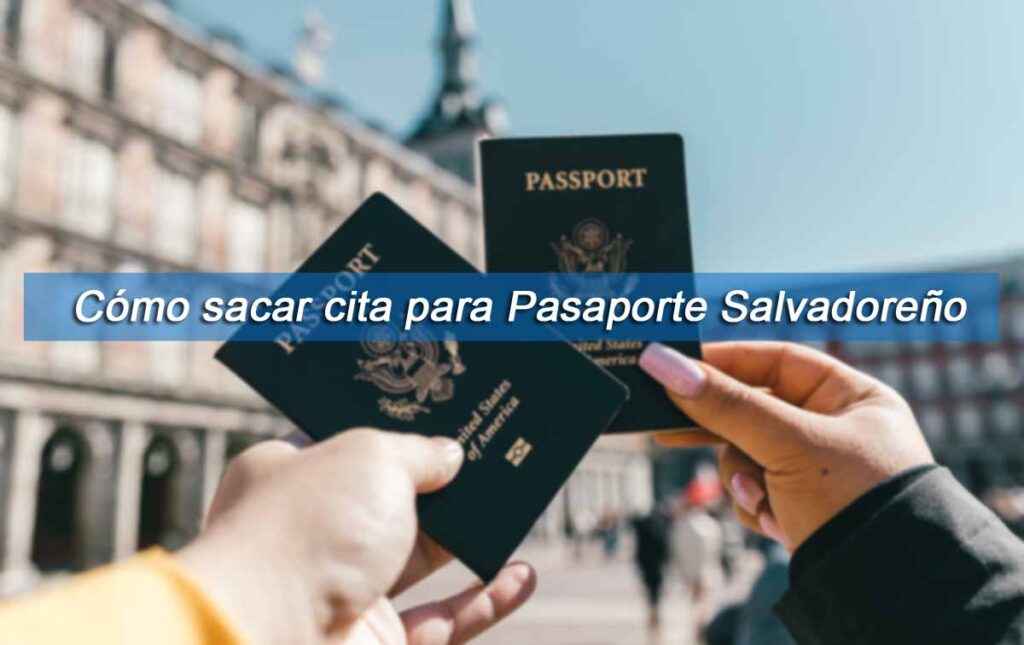 Cómo sacar cita para Pasaporte Salvadoreño - Elsv